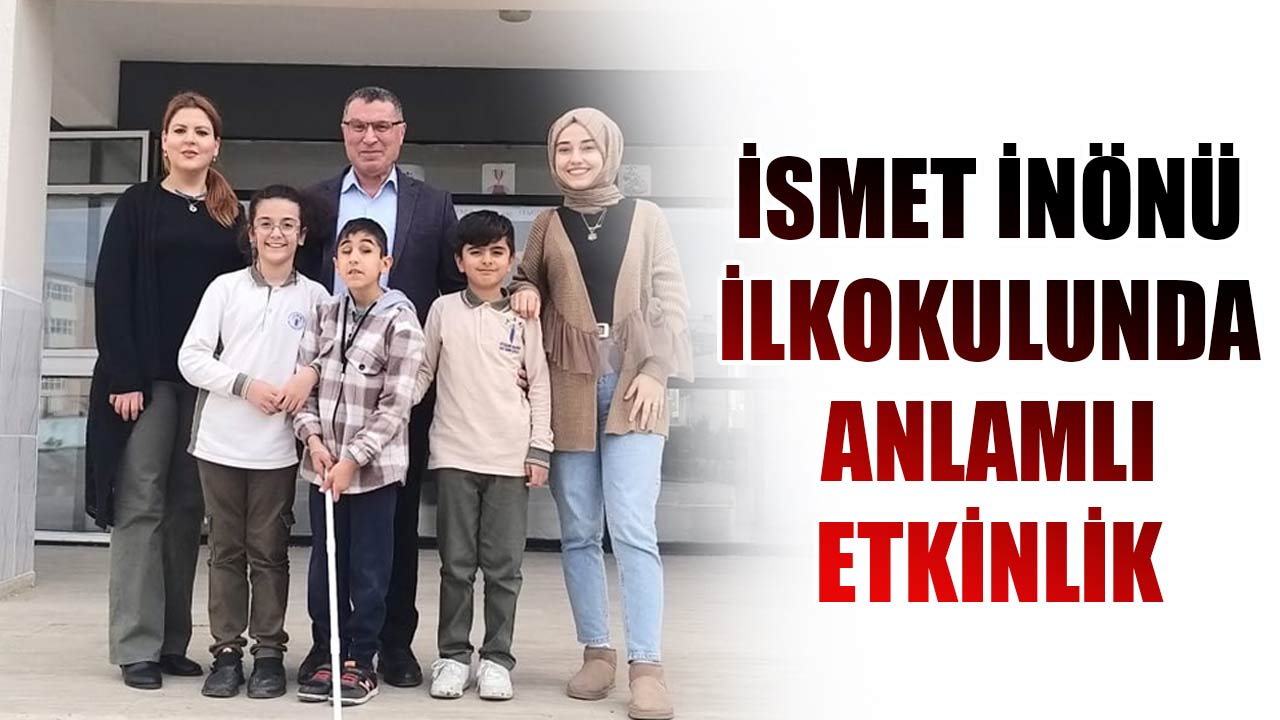 İsmet İnönü İlkokulunda Dünya Engelliler Günü'nde anlamlı etkinlik ...