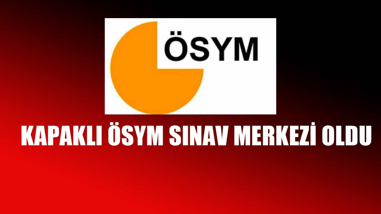 Kapaklı ÖSYM Sınav Merkezi oldu - Kapaklı Gazetesi