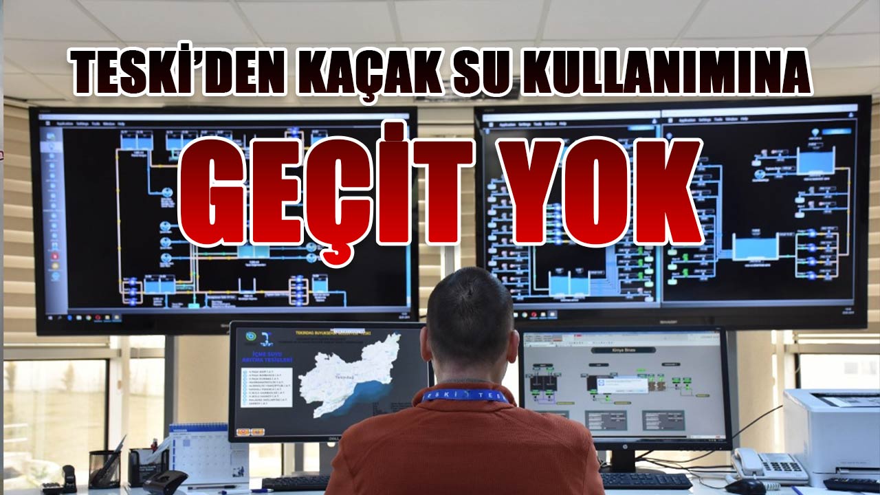 TESKİ'den kaçak su kullanımına geçit yok - Kapaklı Gazetesi