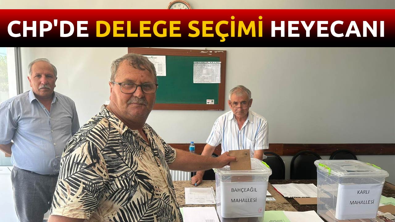 CHP'de delege seçimi heyecanı - Kapaklı Gazetesi