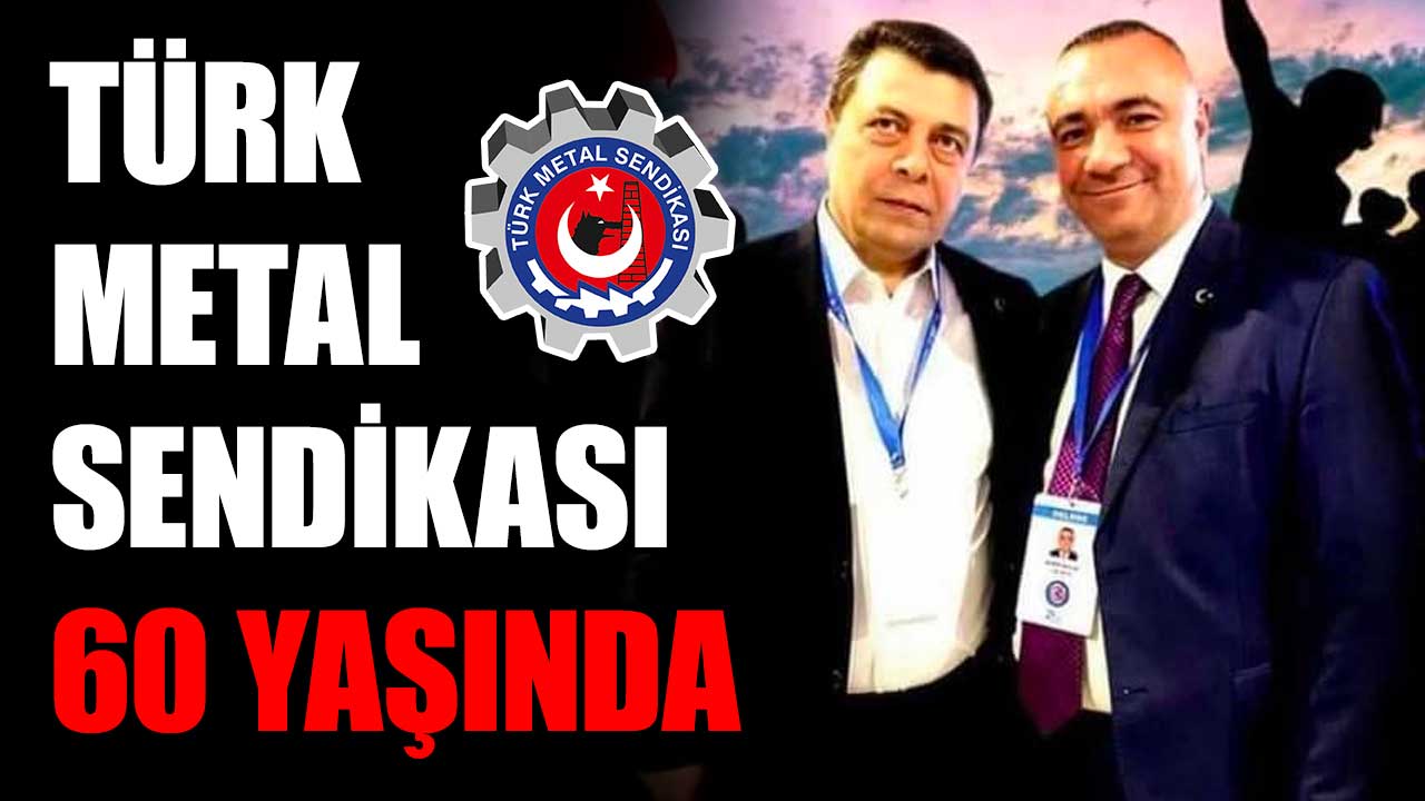 Türk Metal Sendikası 60 Yaşında - Kapaklı Gazetesi